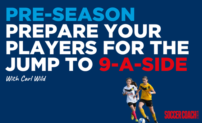 Prepare your players for the jump to 9-a-side - Football & Soccer ...