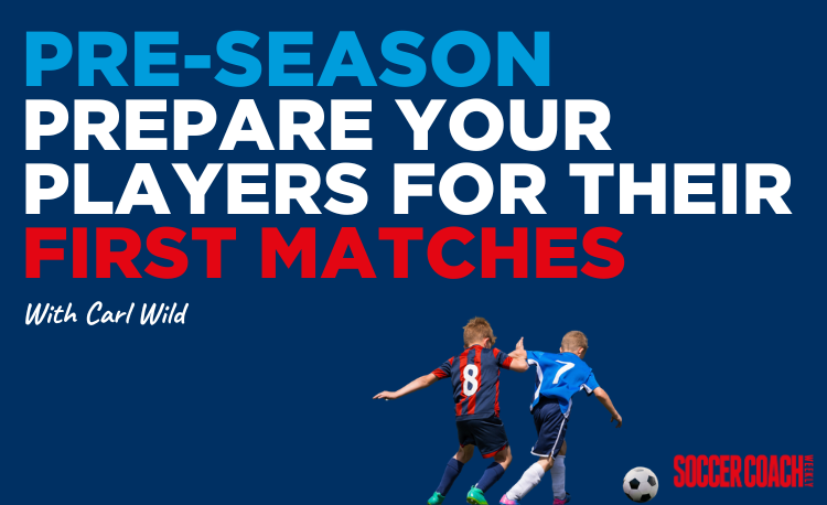 Prepare your players for their first matches - Football & Soccer ...