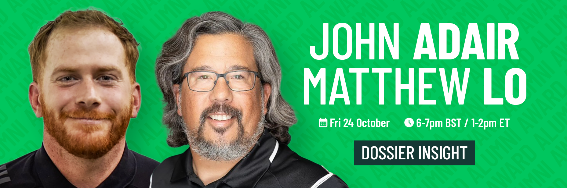 Elite Soccer - Events - John Adair and Matthew Lo - Dossier insight